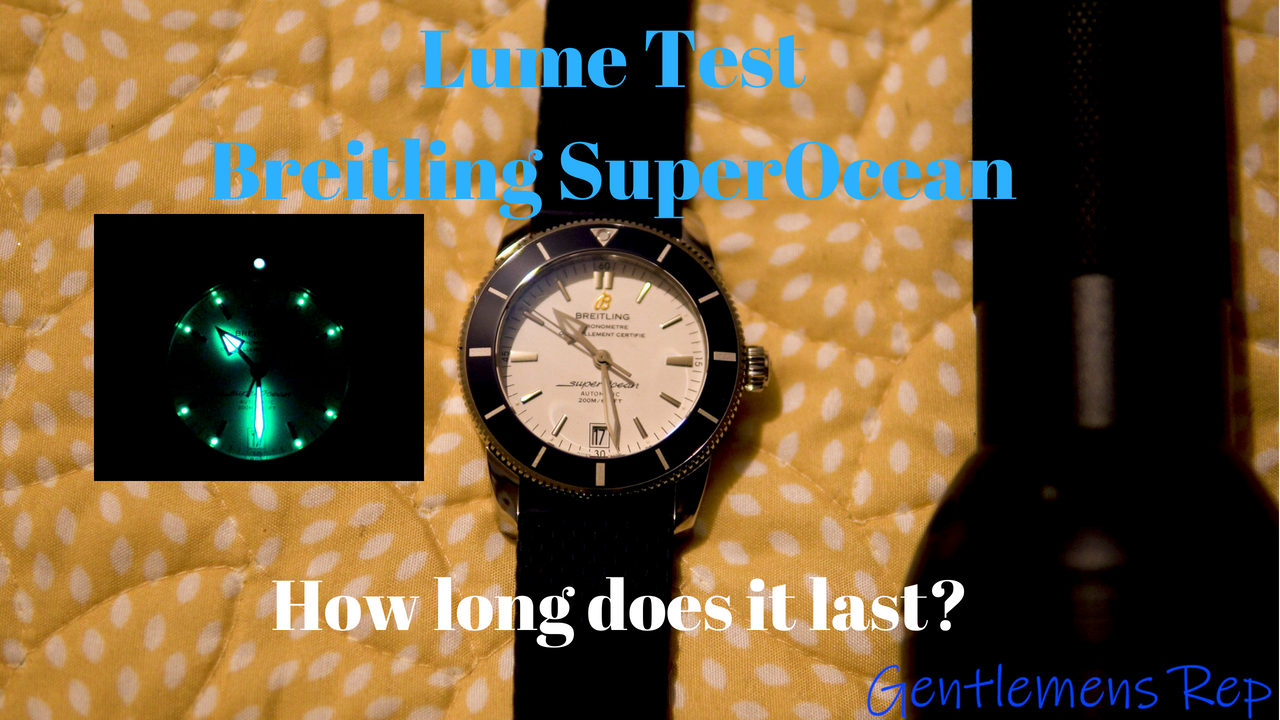 Lume Test: Breitling SuperOcean Heritage II - Gentlemens Rep